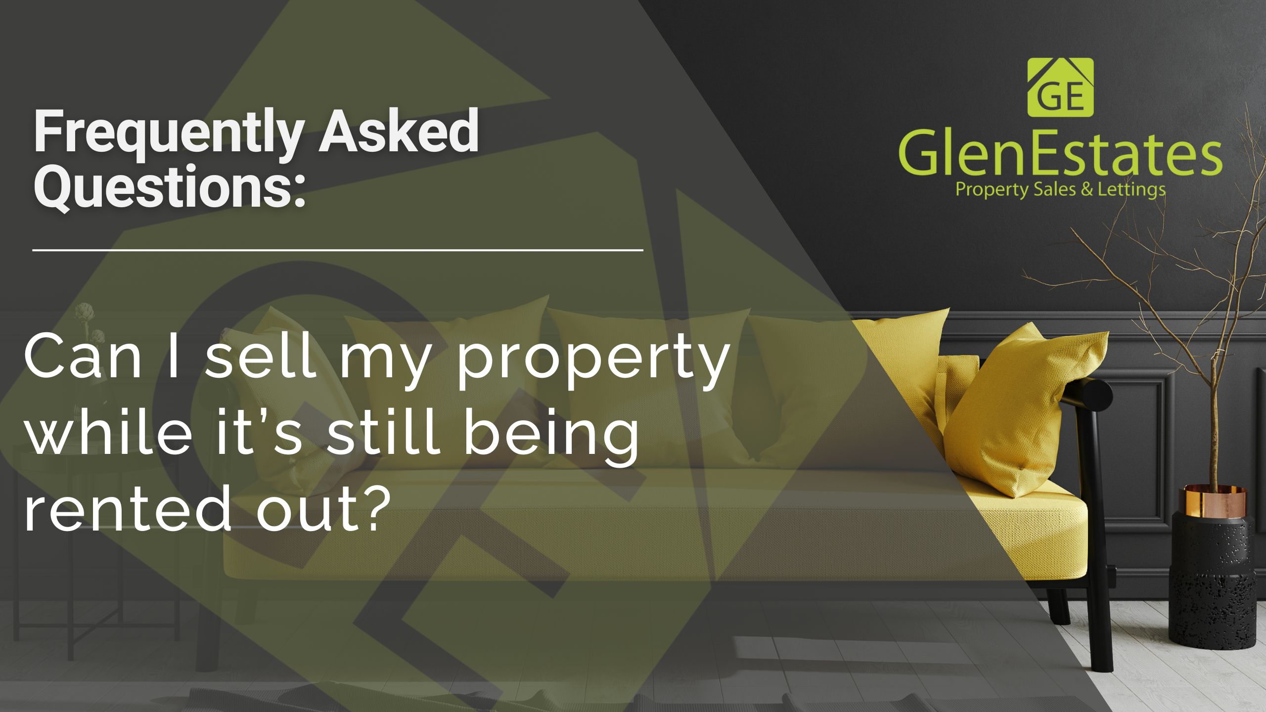 Can I sell my property while it’s still being rented out? – Glen Estates